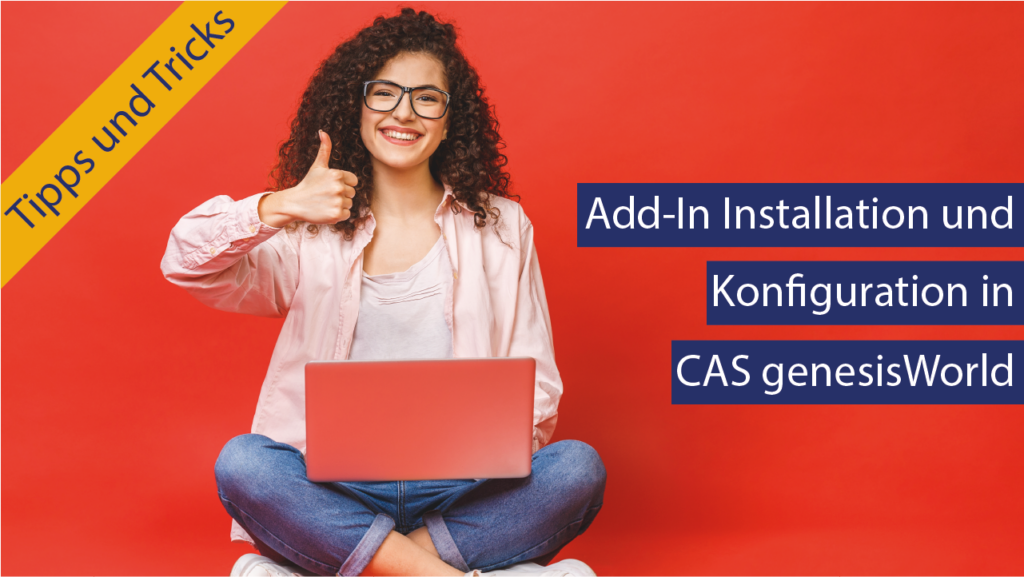 Installation und Einrichtung der CAS genesisWorld Add-Ins und des Smart ...